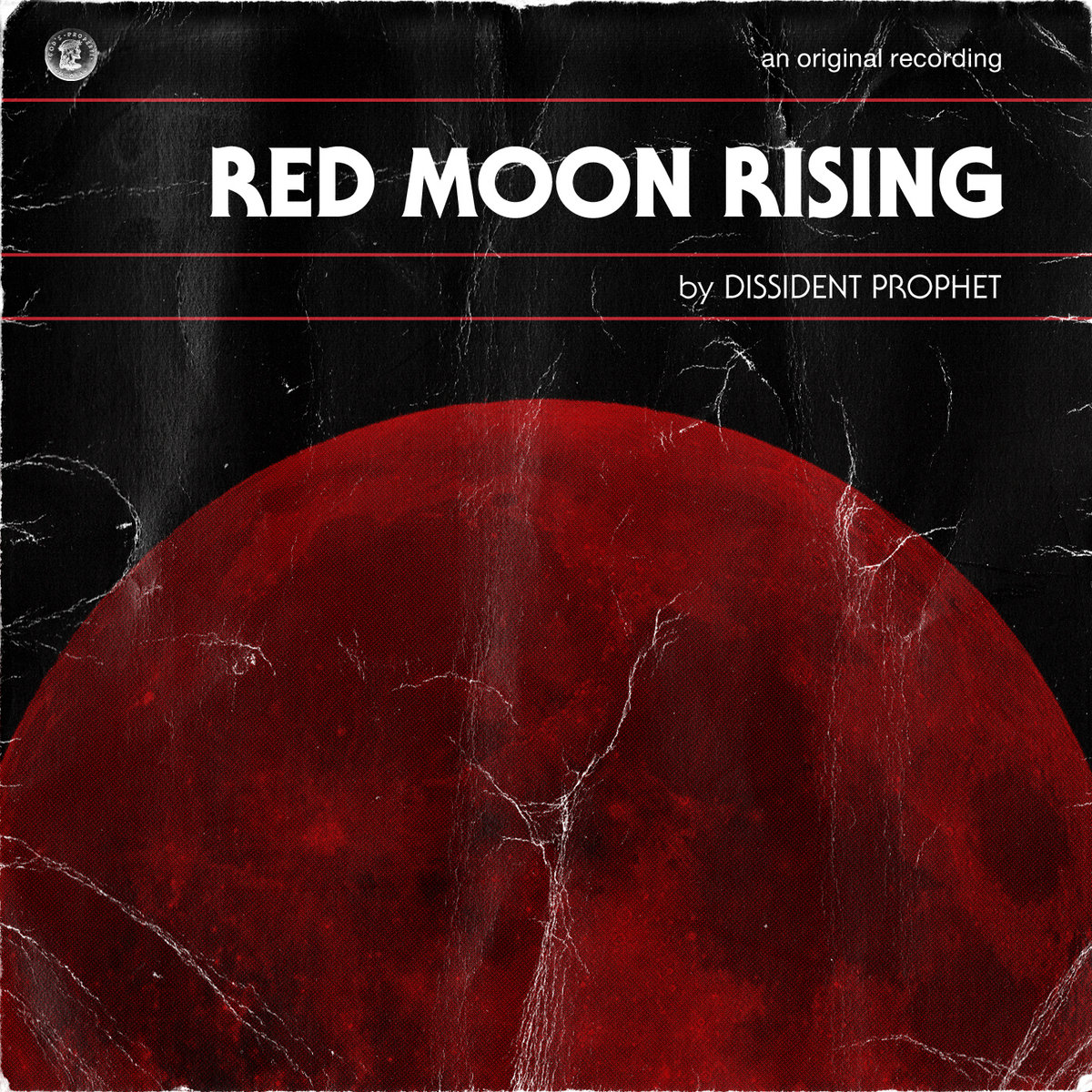 Red Moon Rising | Dissident Prophet