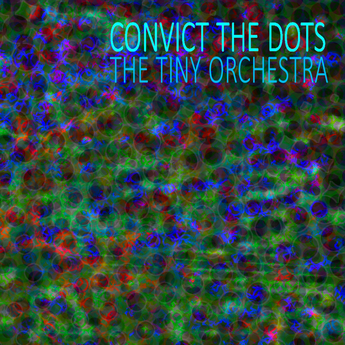 Convict the Dots | The Tiny Orchestra