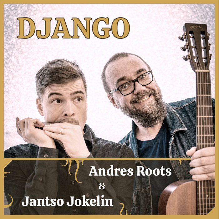 Django | Andres Roots & Jantso Jokelin | Andres Roots