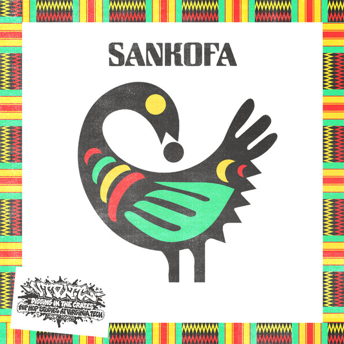 The Sankofa Tape (edited) | VTDITC: Hip Hop Studies at Virginia Tech
