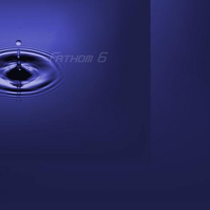 Fathom 6 | Fathom 6