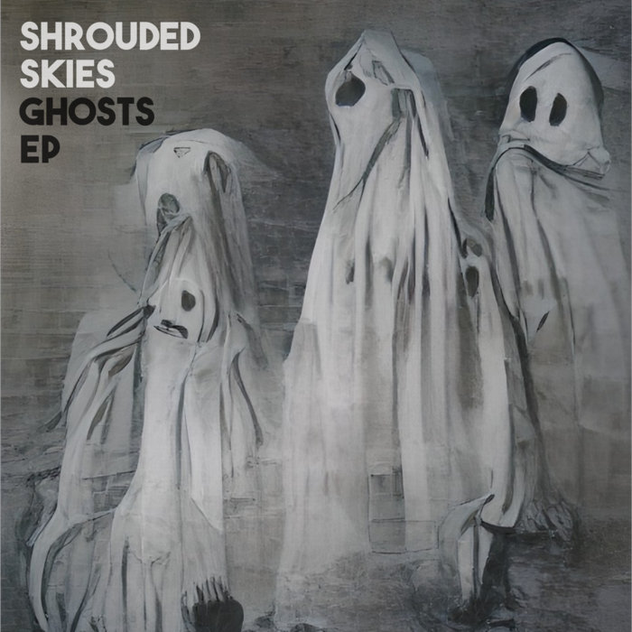 Ghosts EP | Shrouded Skies
