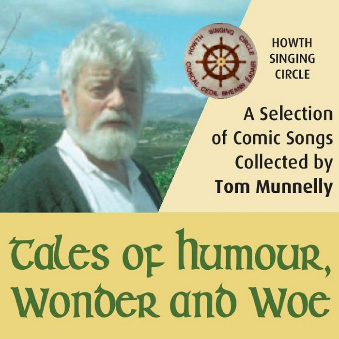 Tales of Humour, Wonder & Woe: A Selection of Comic Songs Collected by ...