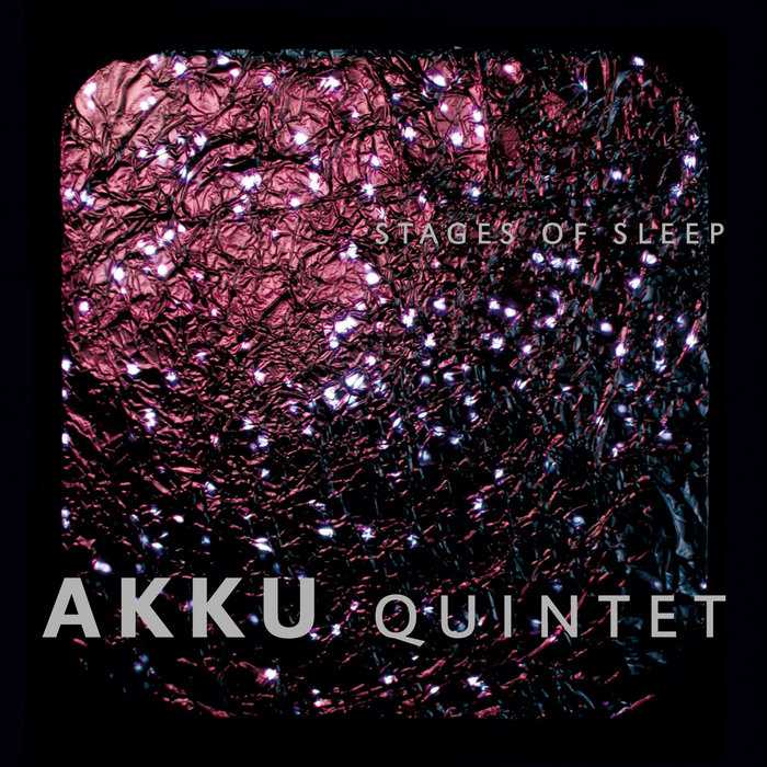Deep Sleep 2 | AKKU Quintet