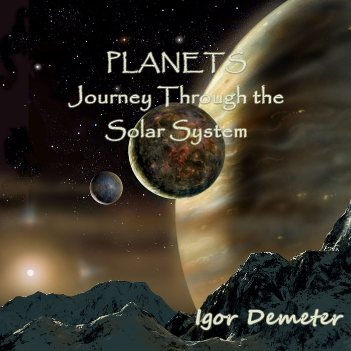 PLANETS (Journey through the Solar System) | Igor Demeter