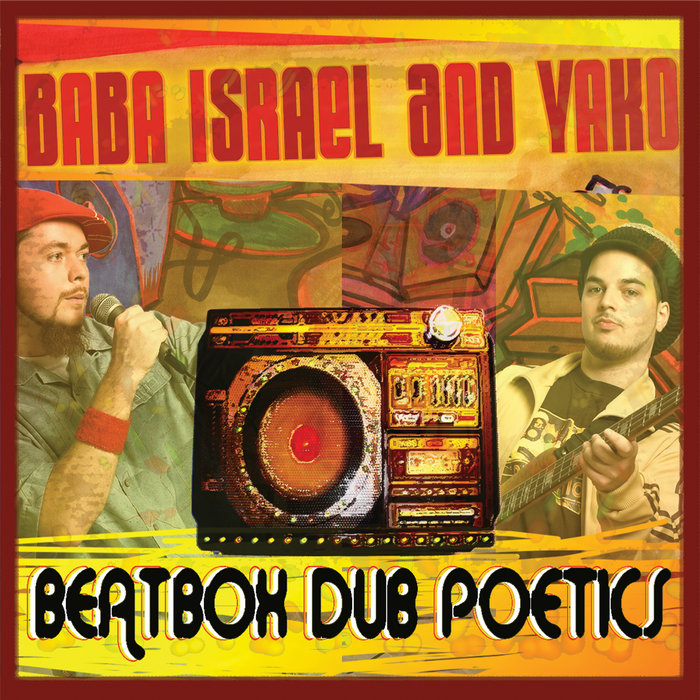 Beatbox Dub Poetics | Baba Israel + Yako 440