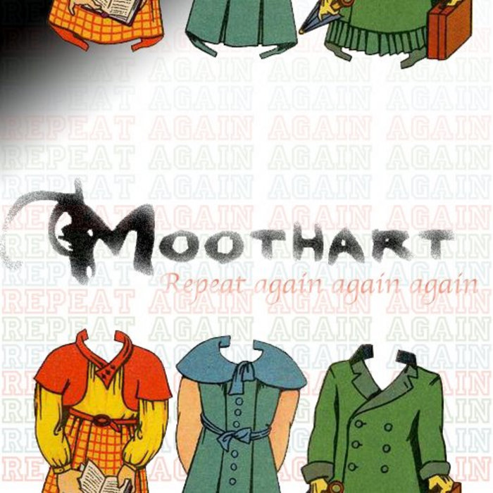 Repeat Again Again Again | Moothart