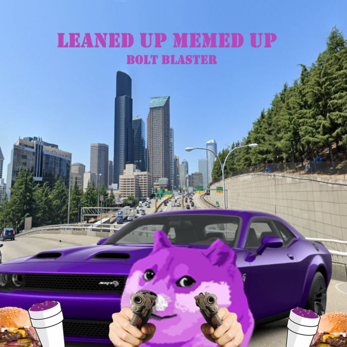Leaned up memed Up | Bolt Blaster