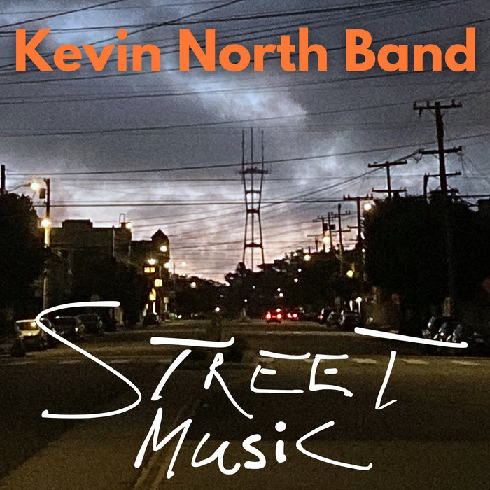 Street Music | Kevin North Band | Kevin North