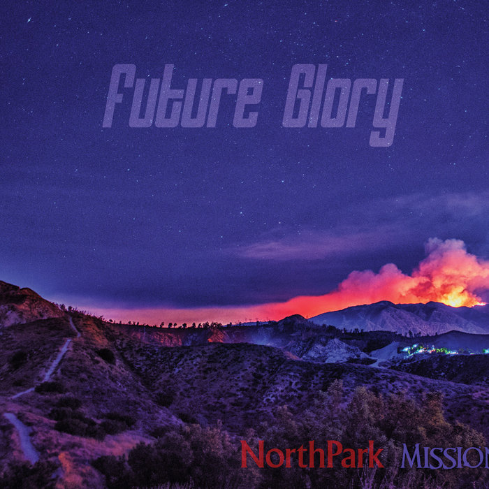 Future Glory | NorthPark Mission