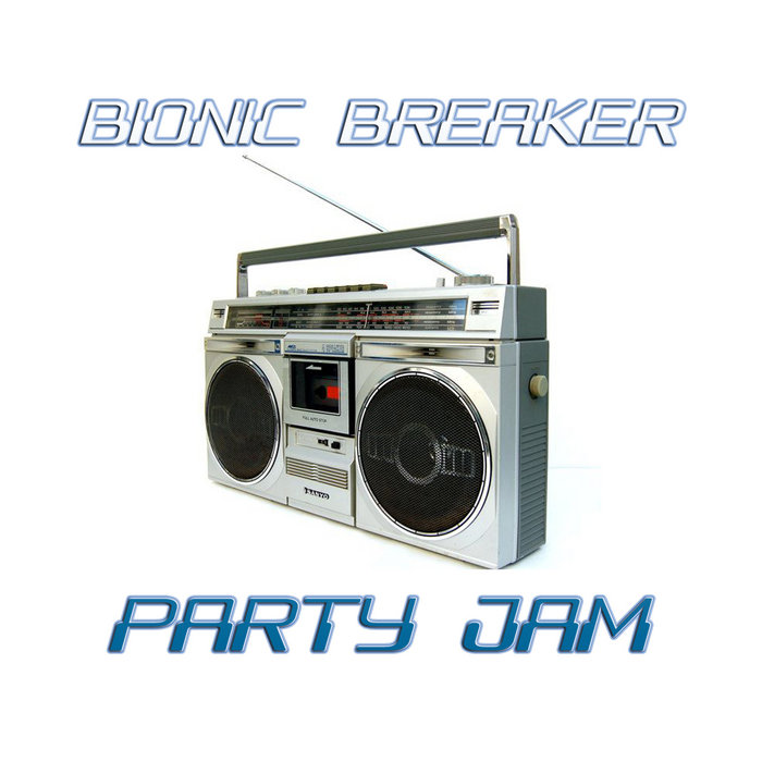 Party Jam | Bionic Breaker | Rockers Lane