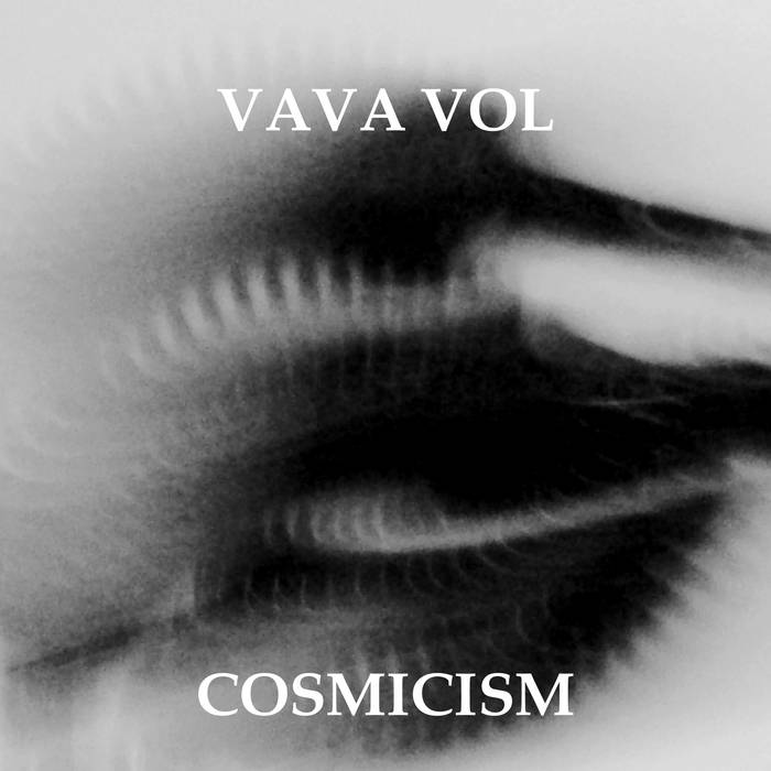 Cosmicism | Vava Vol