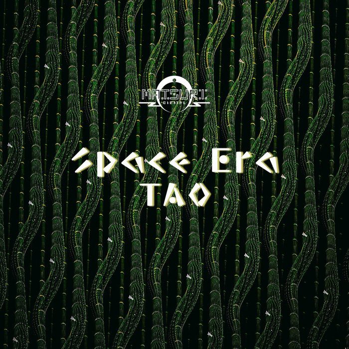 Space Era | Tao (Matsuri Digital) | Matsuri Digital