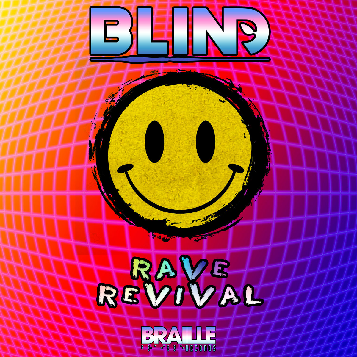 Rave Revival | bLiNd | Braille Records
