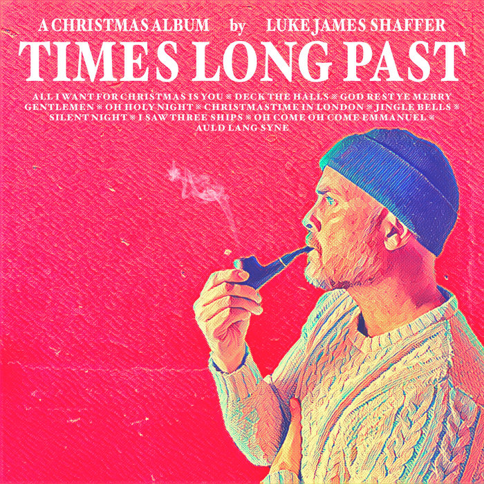 Times Long Past (A Christmas Album) | Luke James Shaffer