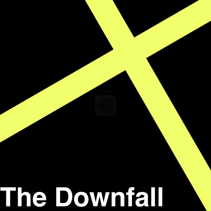 The Downfall | Perfect in Weakness