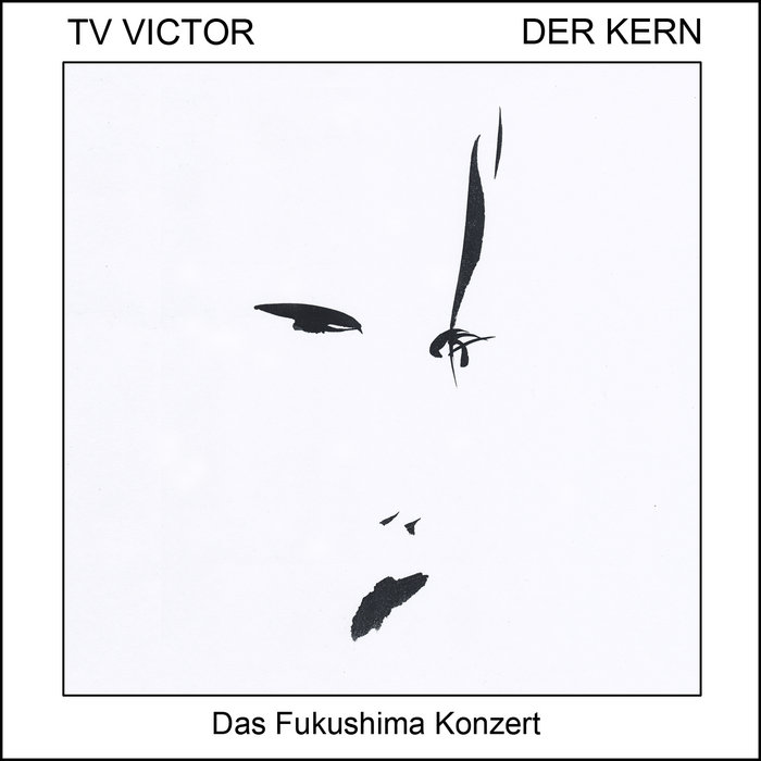 Der Kern - Das Fukushima Konzert (SBDark003) | TV Victor | Separated Beats