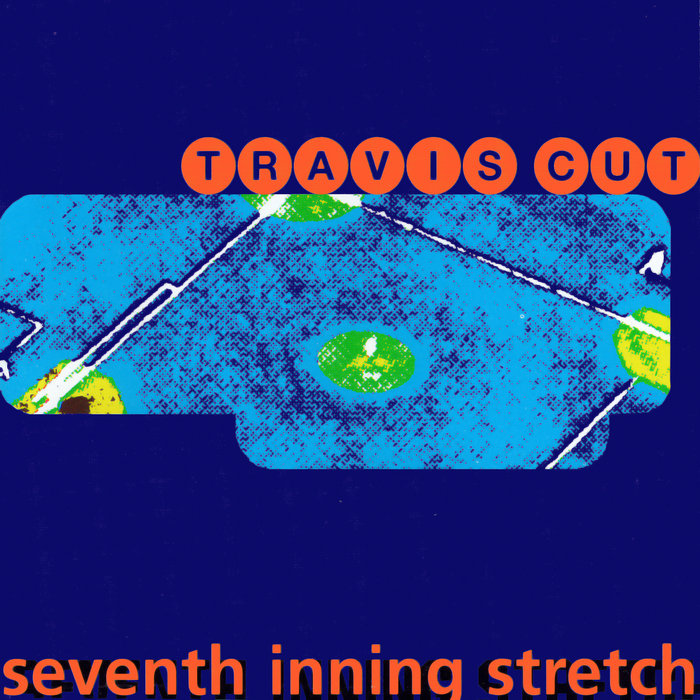 Seventh Inning Stretch | Travis Cut