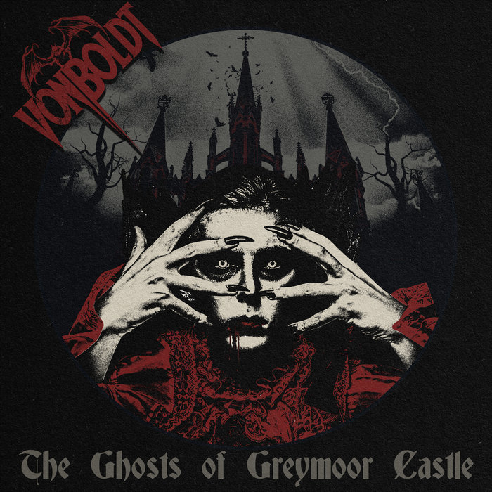 The Ghosts of Greymoor Castle | Von Boldt
