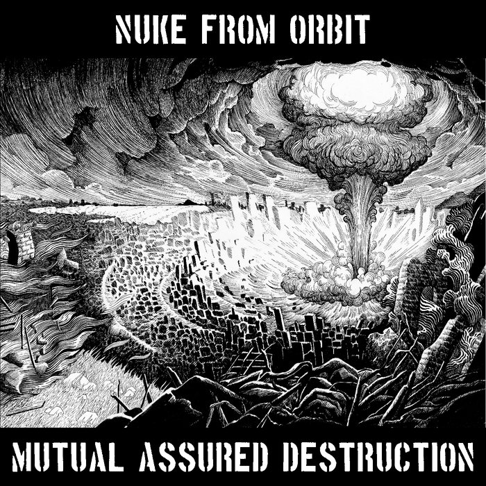 Mutual Assured Destruction | Nuke From Orbit