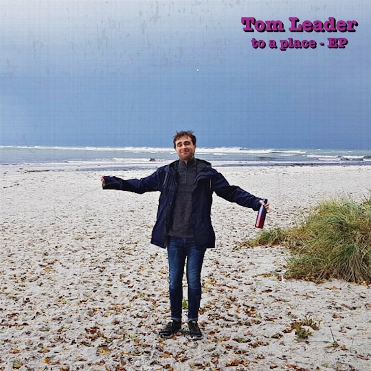 To A Place - EP | Tom Leader