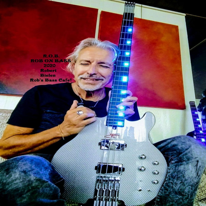 R.O.B. ROB ON BASS 2020 | Robert Bielen