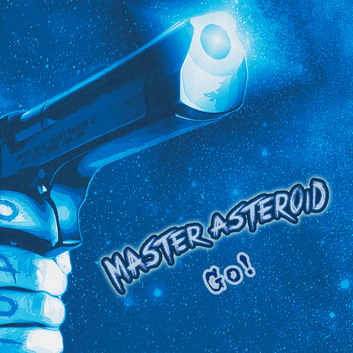 Go! | MASTER ASTEROID