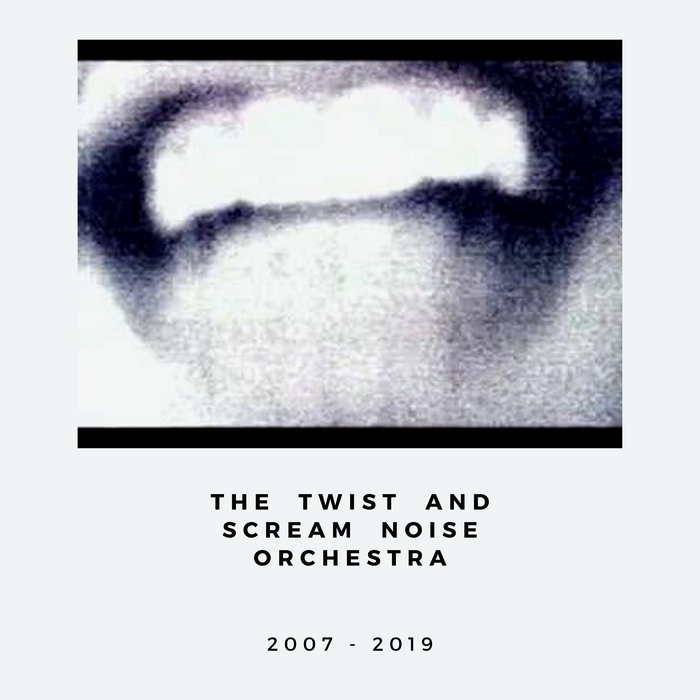 THE TWIST AND SCREAM NOISE ORCHESTRA | gaop