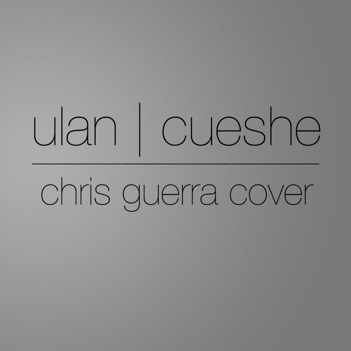 Ulan (Cueshe Cover) | Chris Guerra