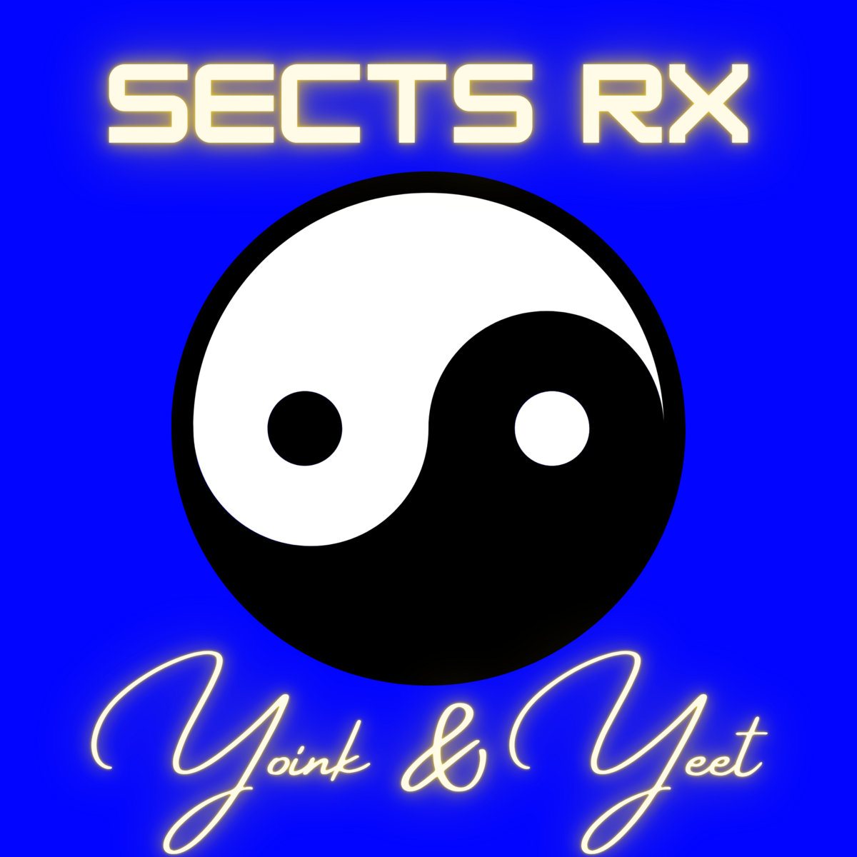 Yoink and Yeet | Sects Rx