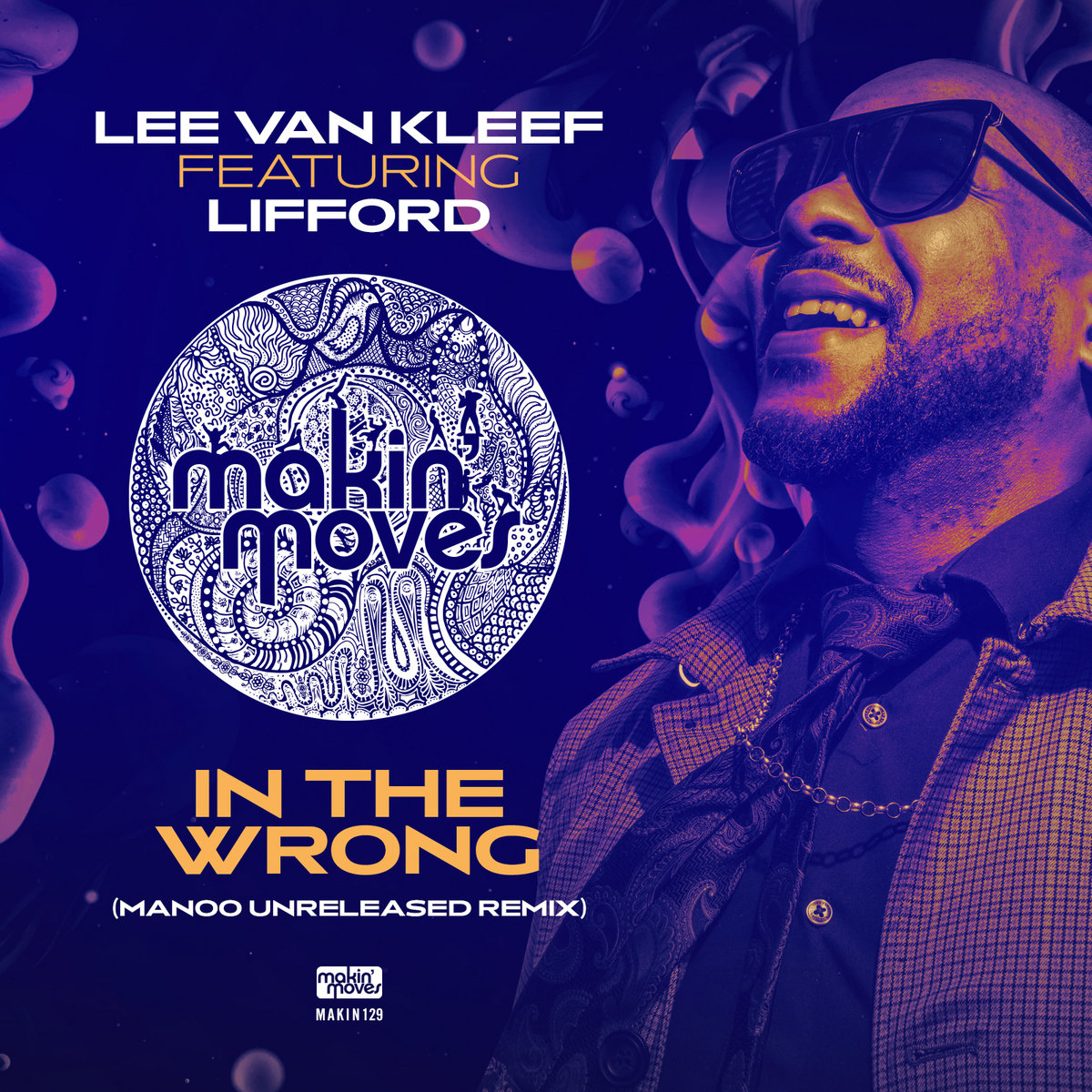 In The Wrong (Manoo Unreleased Remix) | Lee Van Kleef ft. Lifford ...