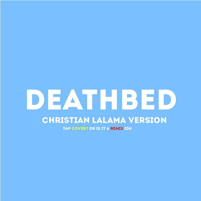 Powfu - death bed (Christian Lalama version remixed) | Yap