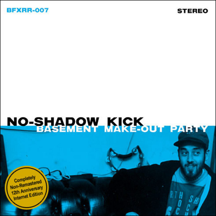 Basement Make-Out Party | No-Shadow Kick