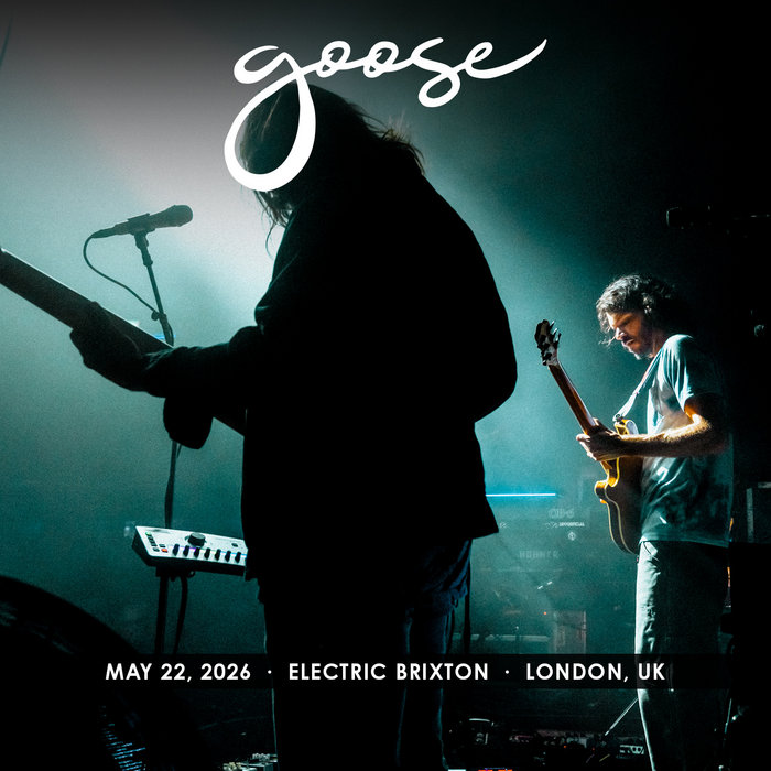 2026/05/22 Electric Brixton, London, UK | Goose