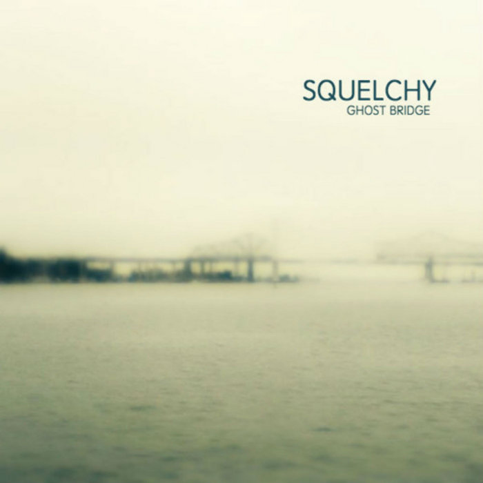 Ghost Bridge | Squelchy