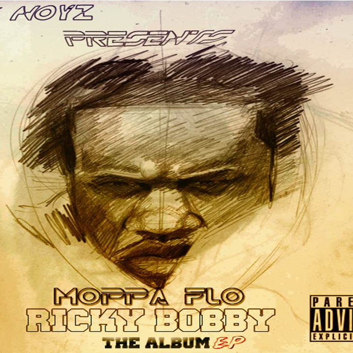 Ricky Bobby: The Album | Moppa Flo | Ghost The ill-Figure