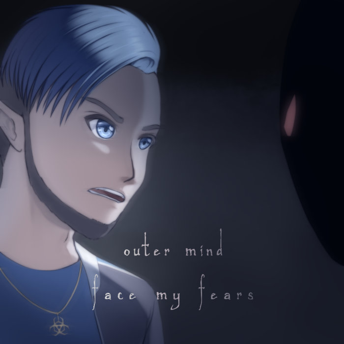 Face My Fears | Outer Mind
