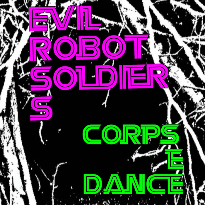 corpse dance | EVIL ROBOT SOLDIERS | The Monster Gate Experiments