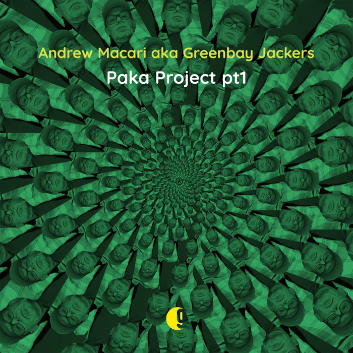 Andrew Macari aka Greenbay Jackers - Paka Project | Andrew Macari aka ...