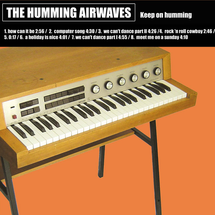 Keep on humming | The Humming Airwaves