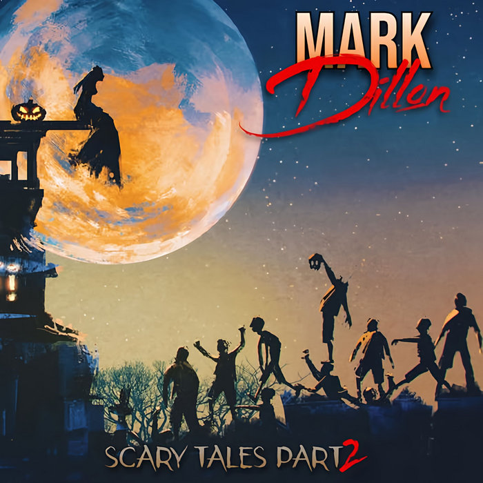 Scary Tales part 2 | Mark Dillon