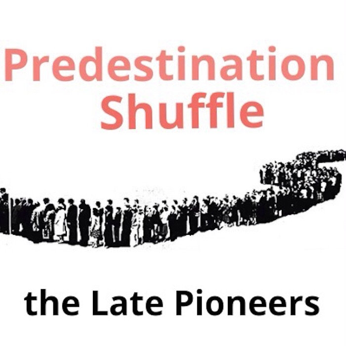 Predestination Shuffle (single) | The Late Pioneers