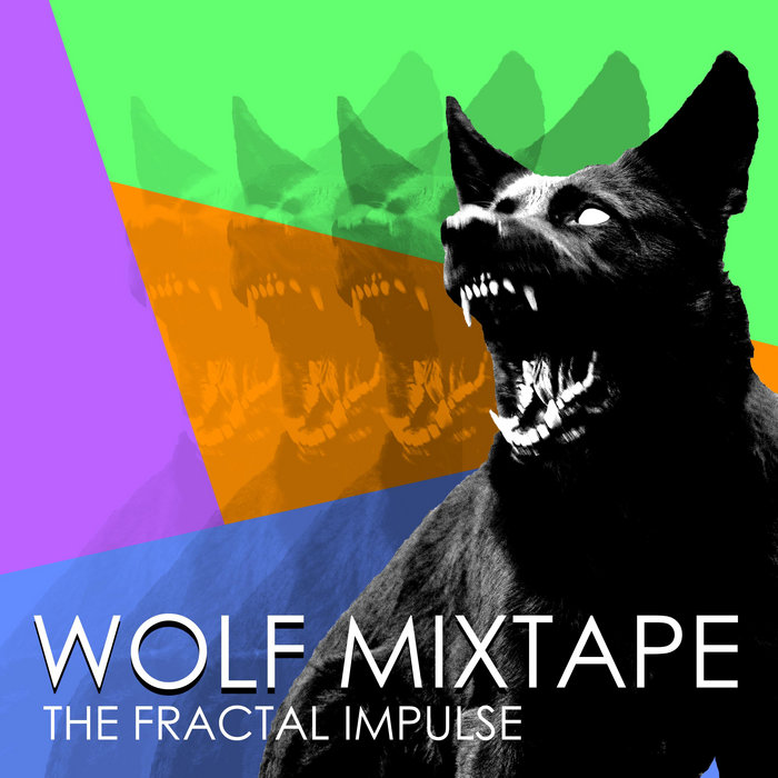 Wolf Mixtape | The Fractal Impulse