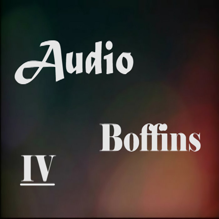 IV | Audio Boffins | manoamanoradio