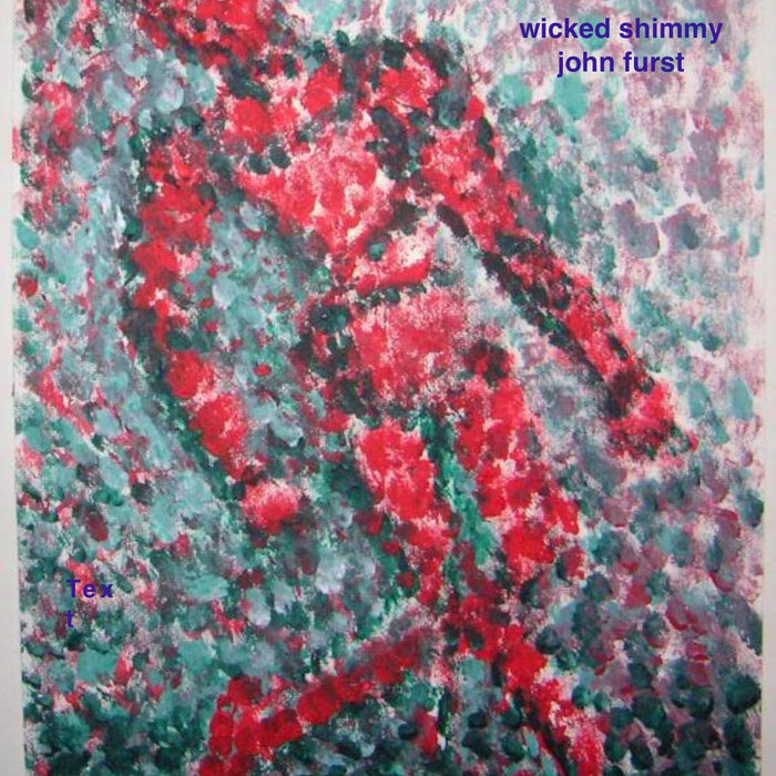 Wicked Shimmy | John Furst