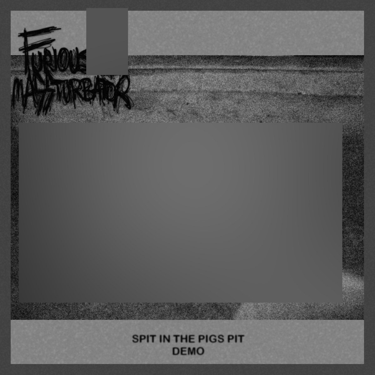 Spit in the Pigs Pit (Demo) | Furious Massturbator