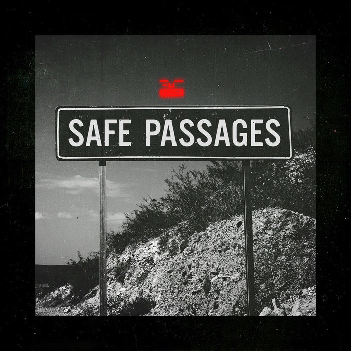 Safe Passages | Sir Nai