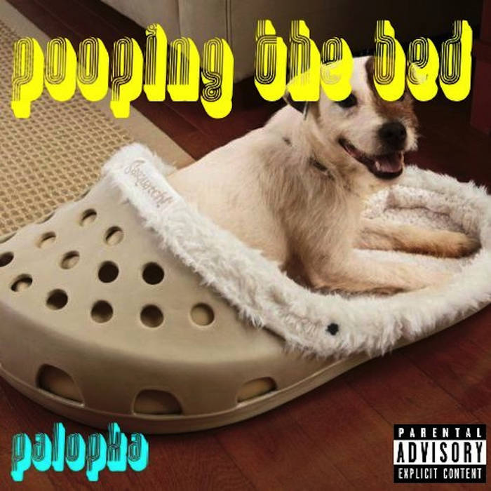 Pooping The Bed | Palopka