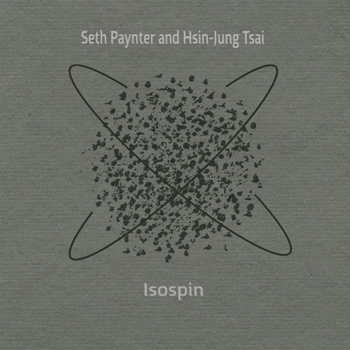 Isospin | Seth Paynter and Hsin-Jung Tsai | Seth Paynter