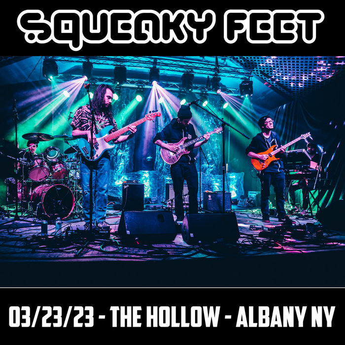 2023-03-23 - The Hollow - Albany NY | Squeaky Feet